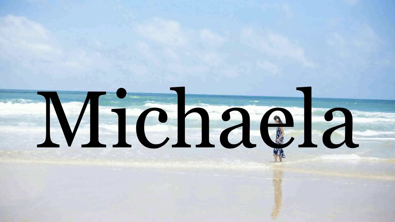 How To Pronounce Michaela🌈🌈🌈🌈🌈🌈Pronunciation Of Michaela - YouTube