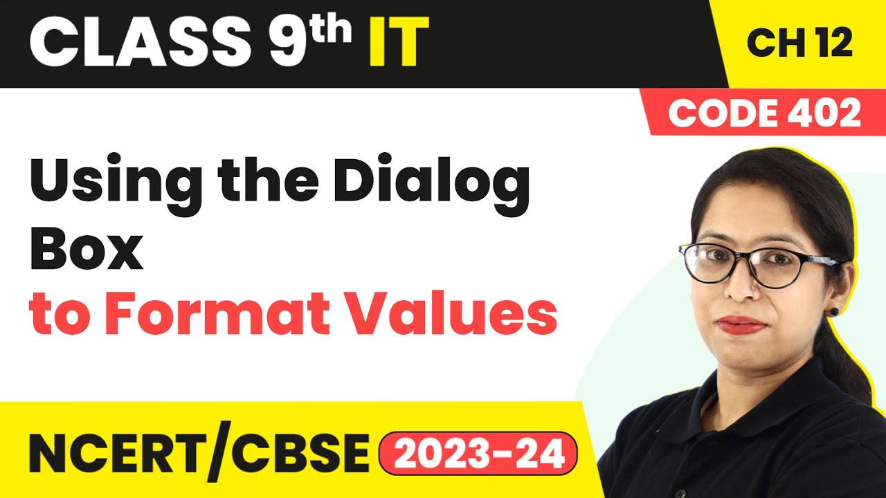 Using the Dialog Box to Format Values | Class 9 Information Technology ...
