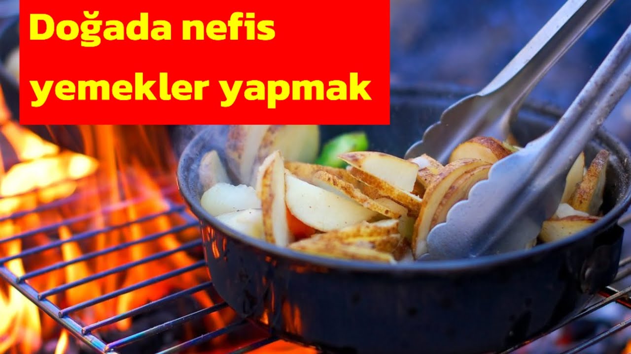 Doğada nefis yemekler yapmak part1 - YouTube