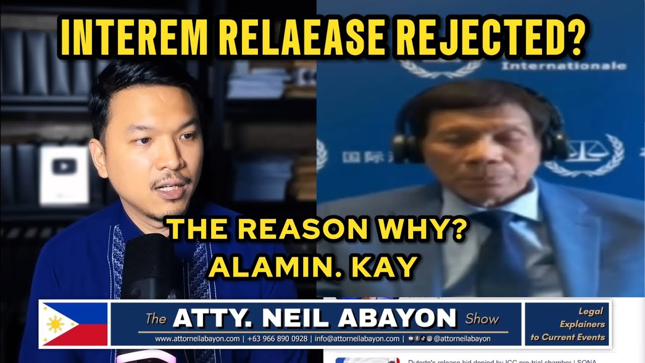 THE REASON WHY FPRRD INTEREM RELEASE IS DENIED? ALAMIN KAY ATTY NEIL ...