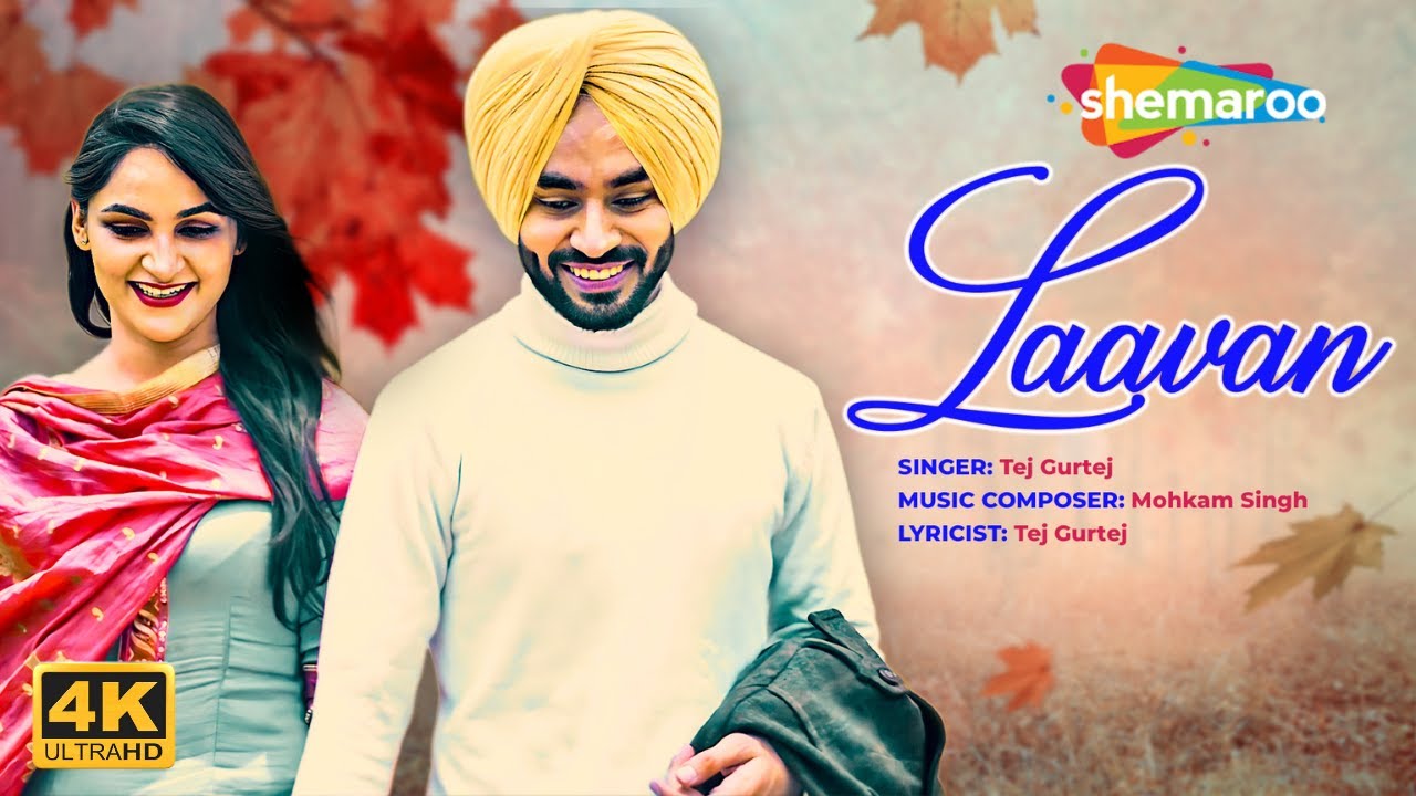 Laavan (Official Video) Tej Gurtej | Feat: Prabhjot Kaur Gill | Latest ...
