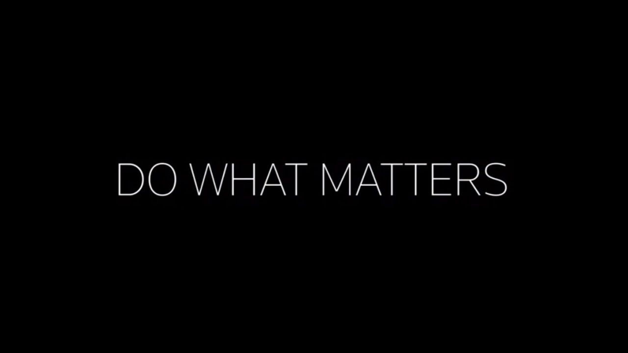 Do What Matters - YouTube