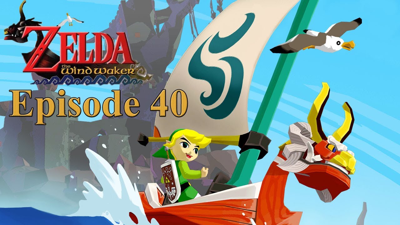 Lets Play Legend of Zelda Wind Waker E40: Triple Darknuts - YouTube