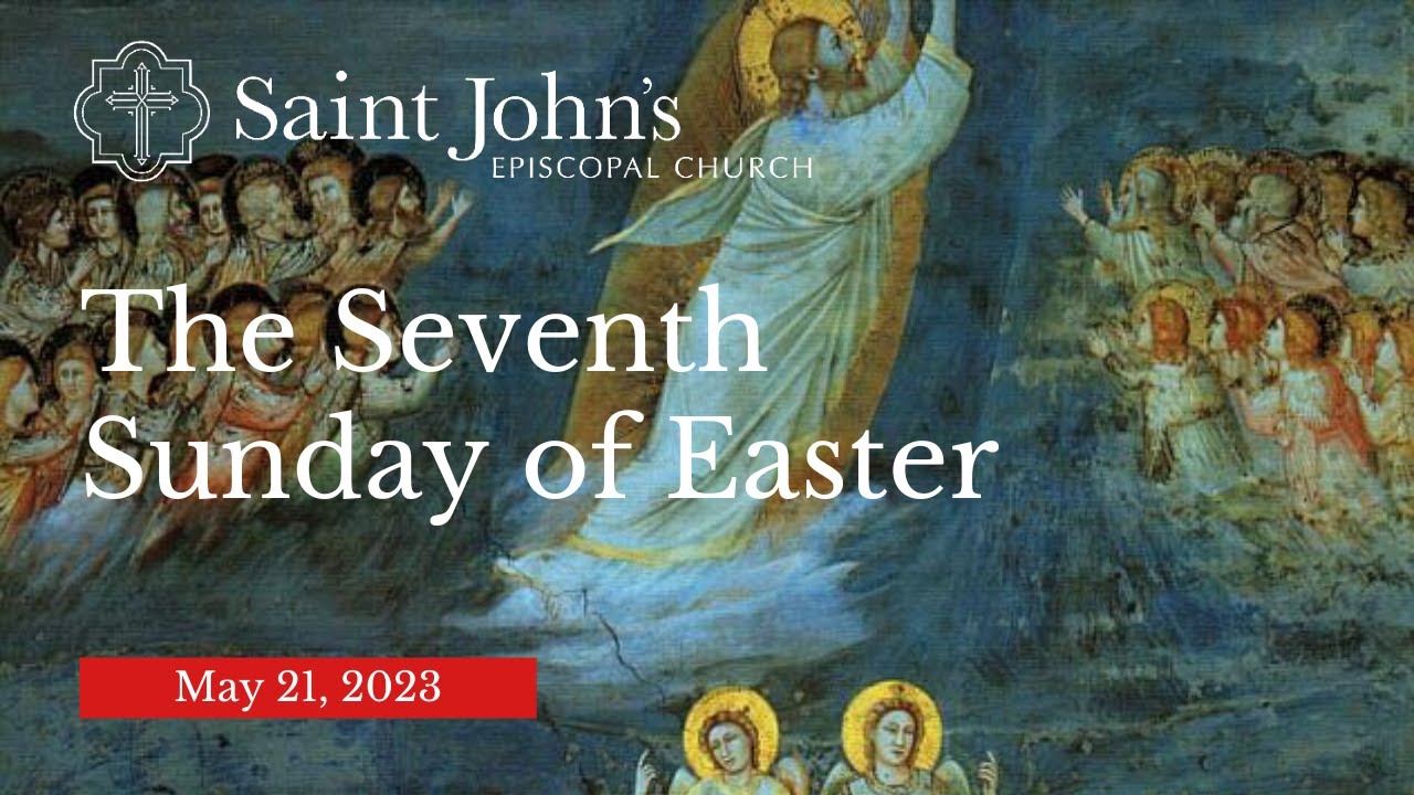 The Seventh Sunday of Easter - YouTube