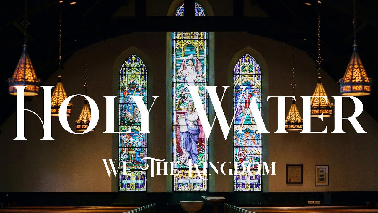 We The Kingdom - Holy Water (Lyric Video) - YouTube