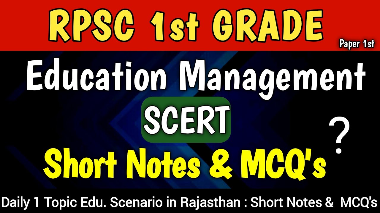 RPSC 1st Grade | 1st Paper | Edu. Man. | Scert | Short Notes & MCQ's ...