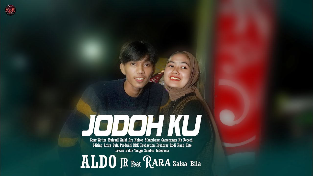 ALdo Jm ft Rara Salsabila - Jodoh Ku - Lagu Terbaru 2023 ( Official ...