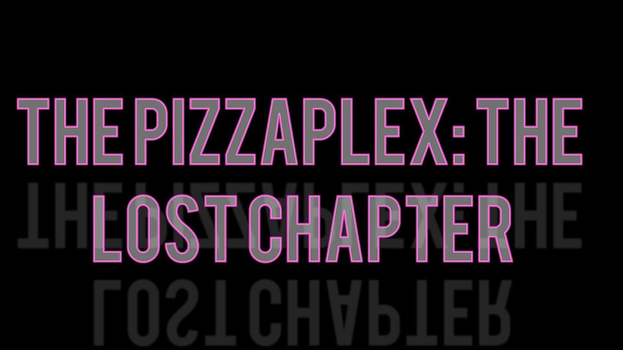 (Fnaf Fan Game) The PizzaPlex: The Lost Chapter [CANCELED] - YouTube