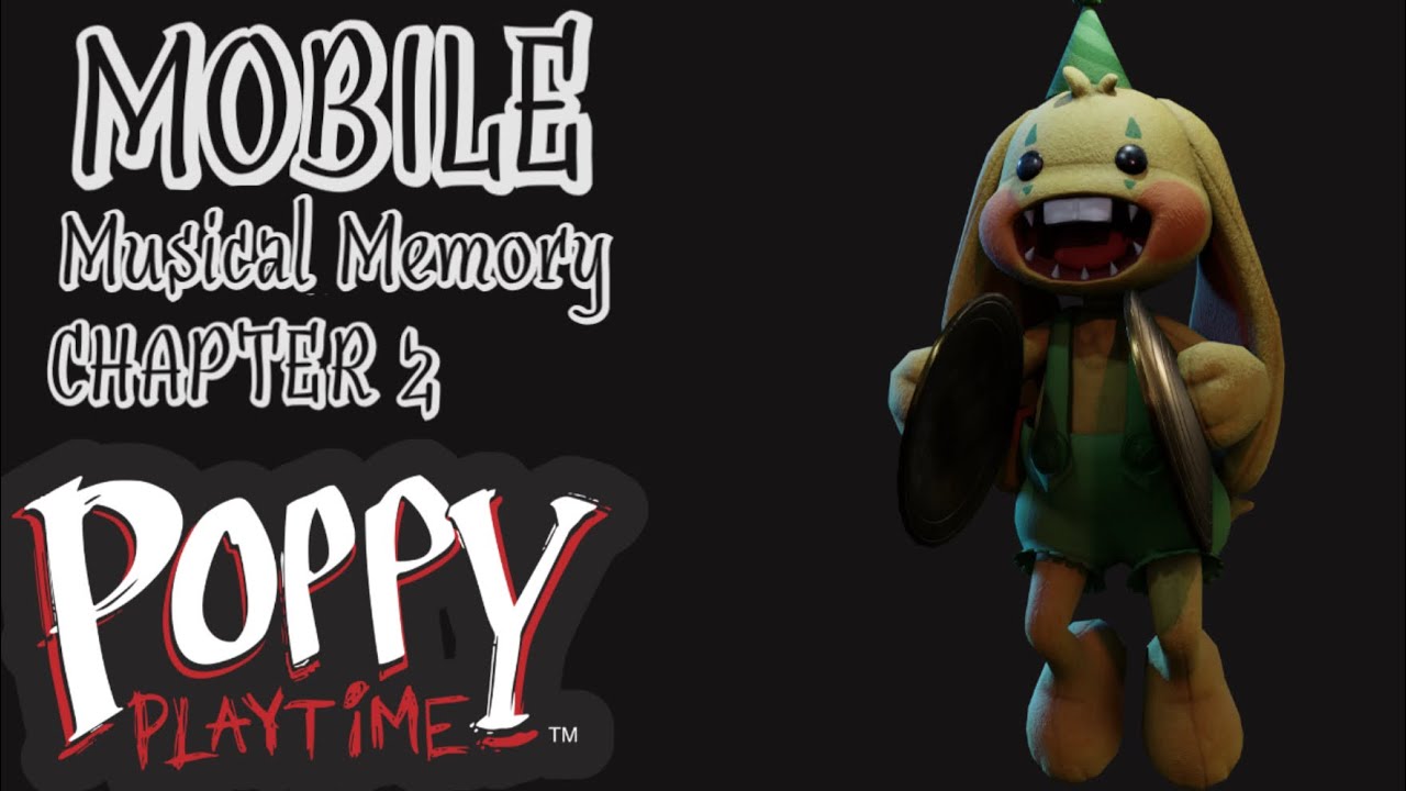POPPY PLAYTIME CHAPTER 2 MOBILE [MUSICAL MEMORY] - YouTube