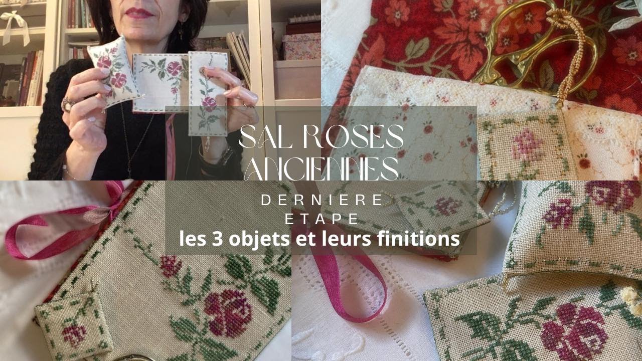 SAL Roses anciennes dernière étape et finitions #flosstube #stitchalong ...