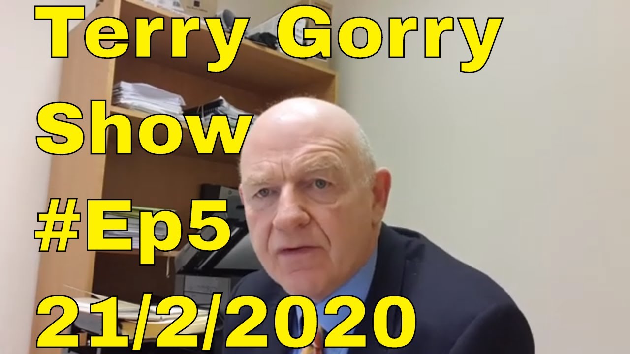 The Terry Gorry Show-Ep#5-21/2/2020 - YouTube