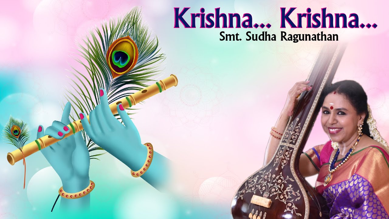 Krishna...Krishna... || Sudha Ragunathan || Krishna Jayanthi Songs Juke ...