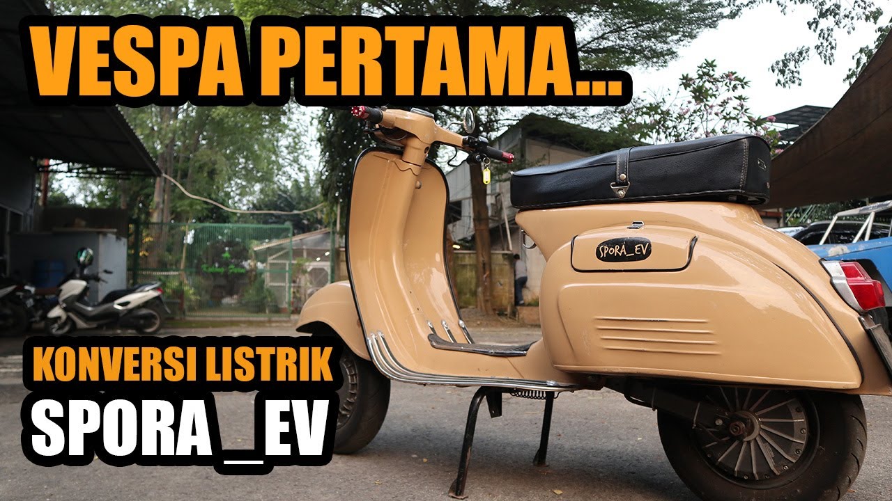 vespa pertama... Konversi motor listrik spora ev - YouTube
