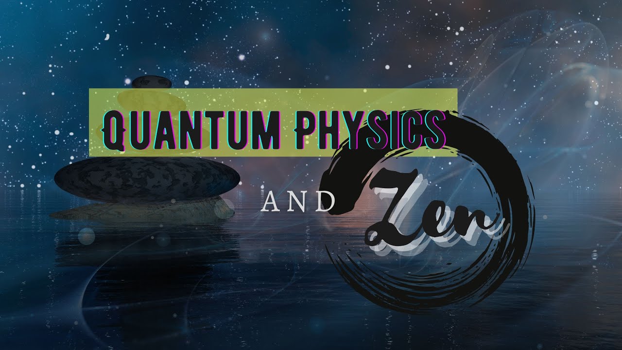 Find Your Inner Zen with Quantum Physics and Spirituality - YouTube
