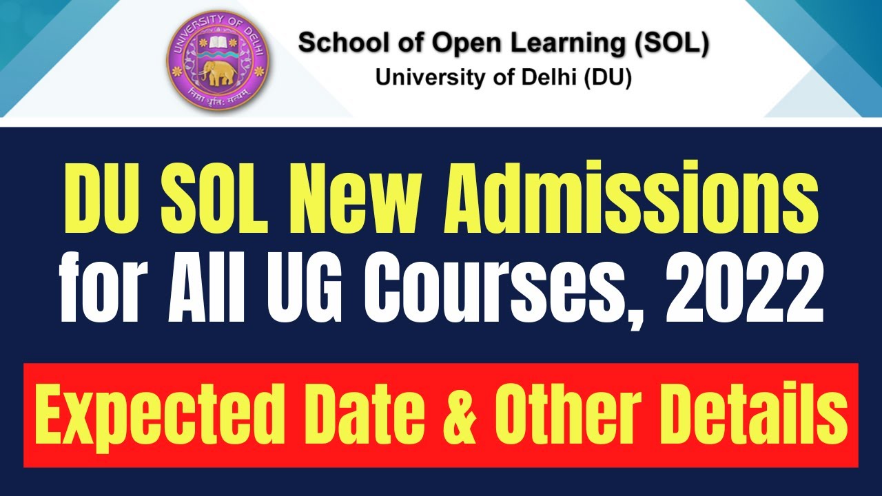 DU SOL New Admissions for All UG Courses 2022 | Expected Date & Other ...
