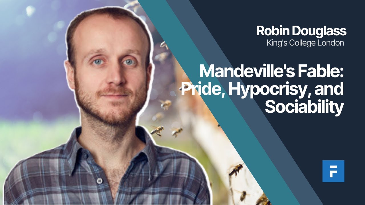 Mandeville's Fable: Pride, Hypocrisy, and Sociability - Robin Douglass ...