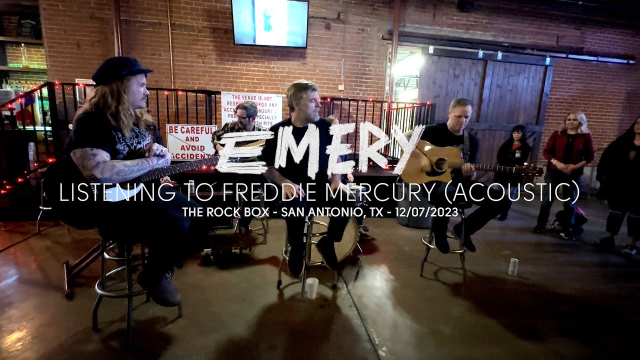 Emery - Listening to Freddie Mercury (Acoustic) (Live at The Rock Box ...