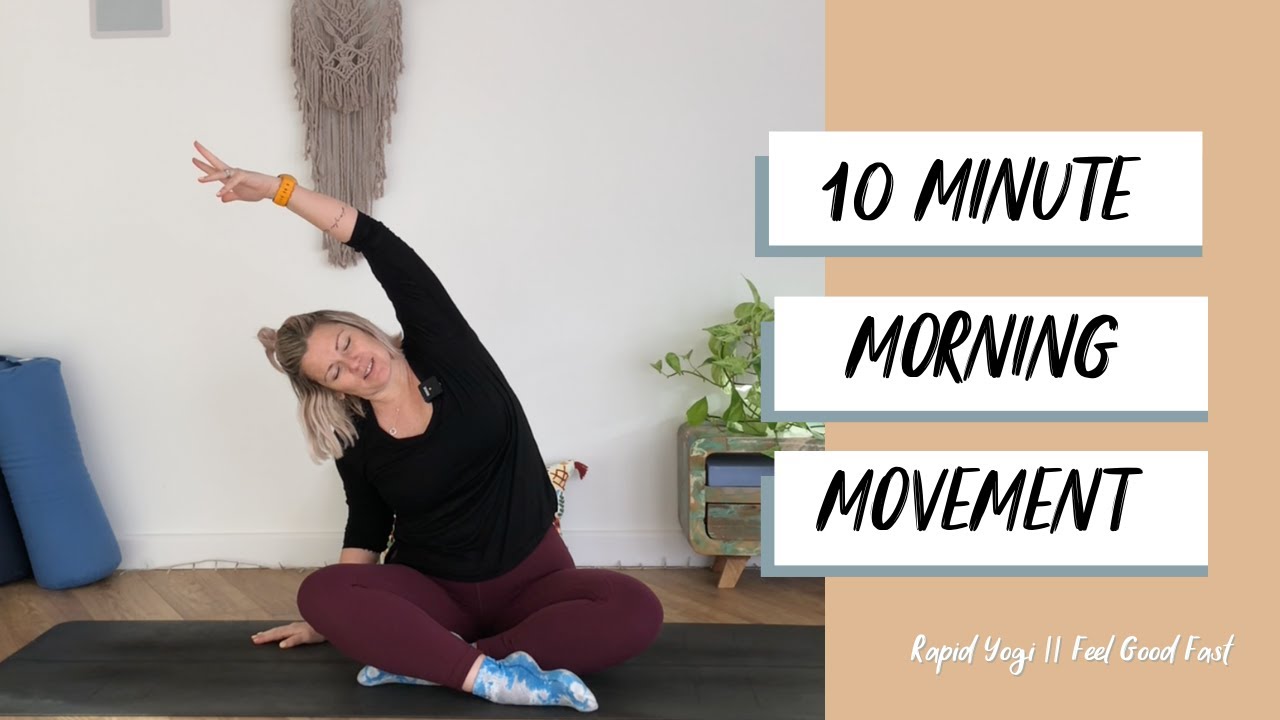 10 Minute Movement || The Rapid Yogi - YouTube