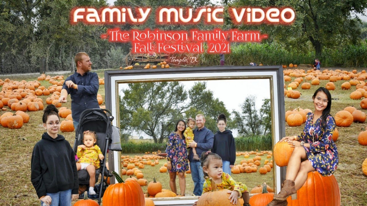 Family Music Video - The Robinson Family Farm Fall Fastival 2021 ...