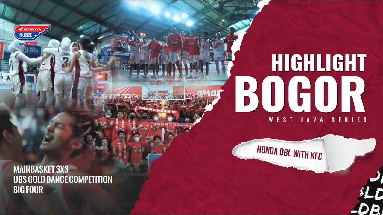 Highlight Honda DBL with KFC Bogor Series: Status Tim Debutan, Global ...