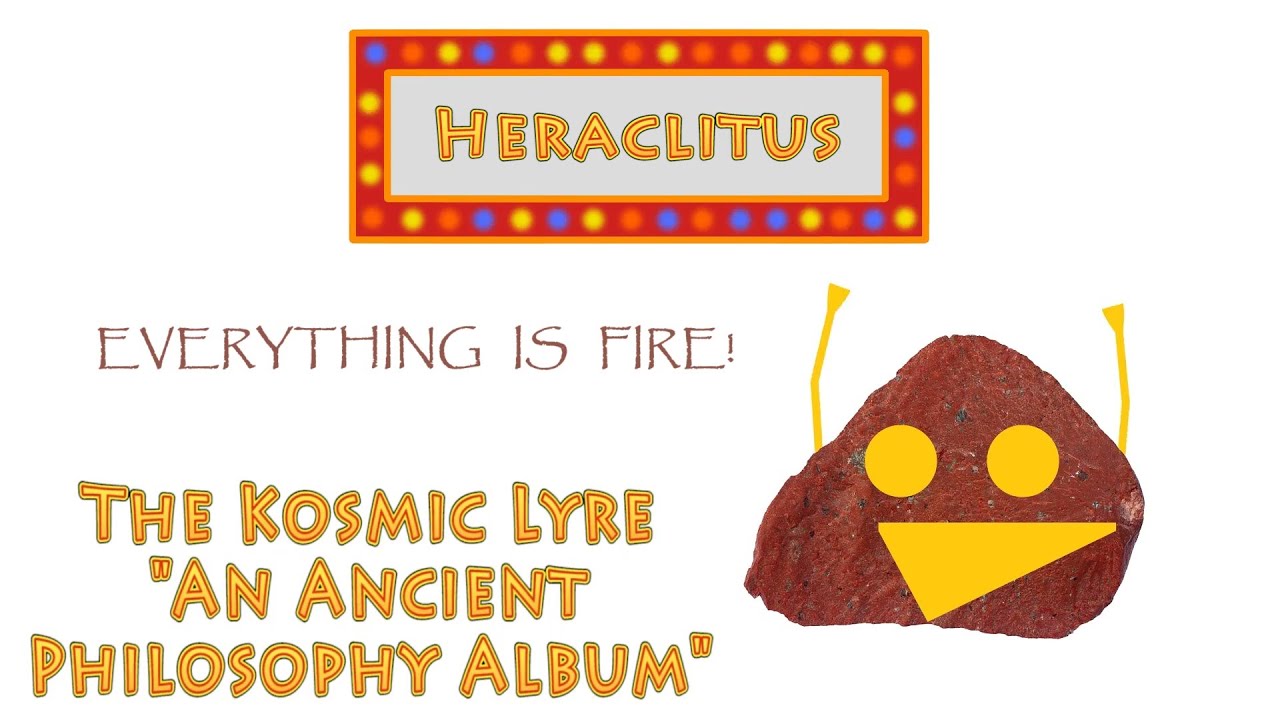 Everything Is Fire - Heraclitus (An Ancient Philosophy Album) - YouTube