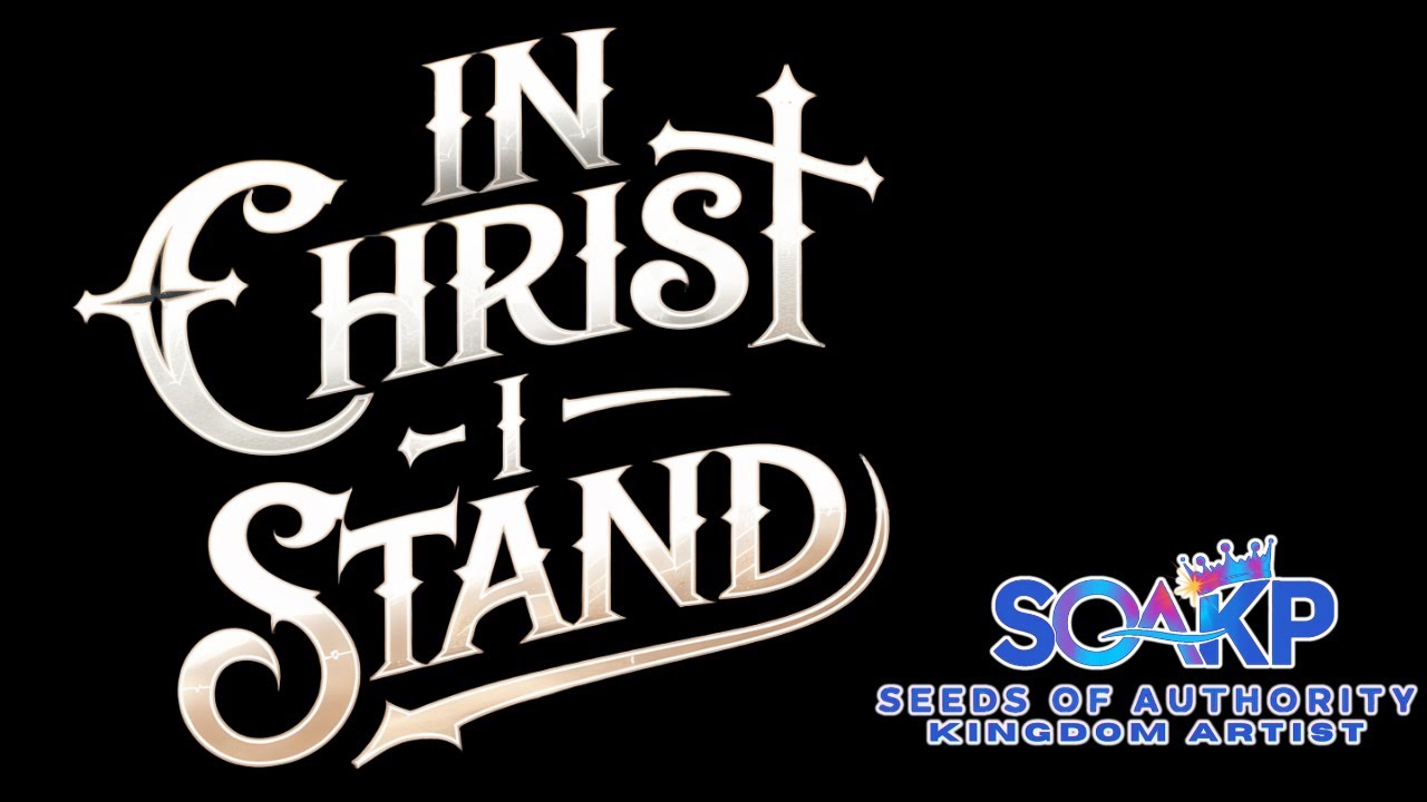 IN CHRIST I STAND (LYRICS) - Seeds of Authority - YouTube