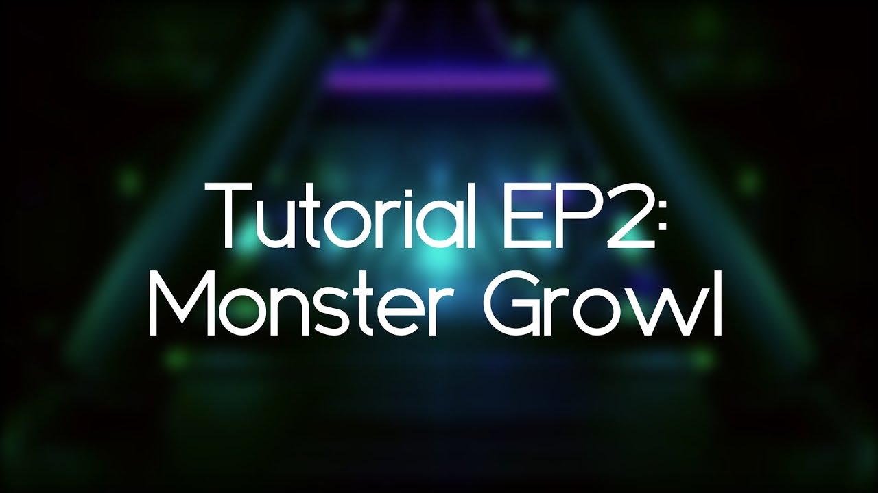 Tutorial EP2: Monster Growl (With Serum) - YouTube