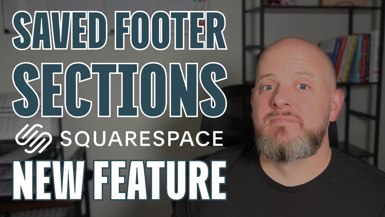 How to Use Saved Sections in Squarespace Footers(New Feature!) - YouTube