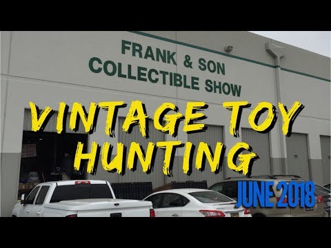 Vintage Toy Hunting at Frank and Son Collectible Show June 2018 Frank and Sons Toy Show