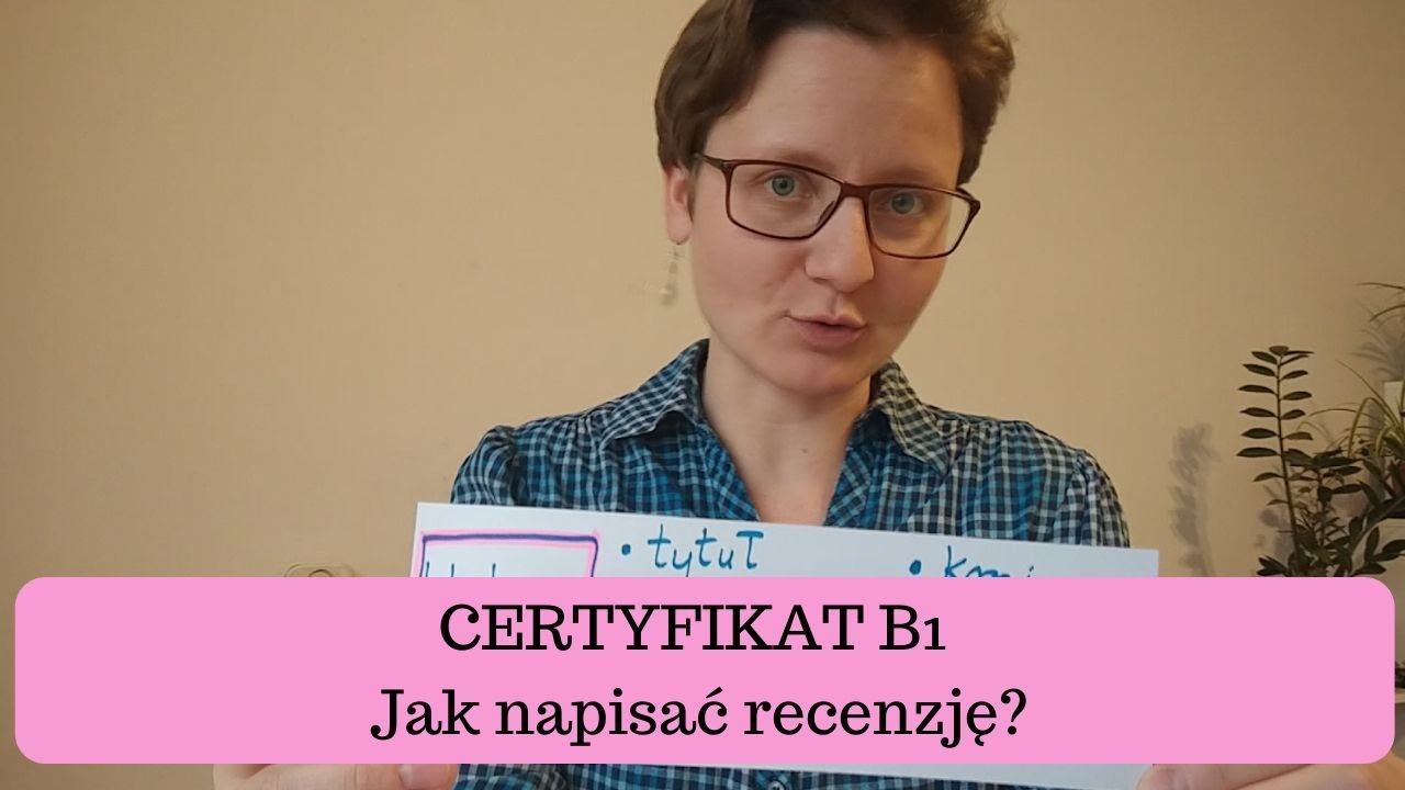 CERTYFIKAT B1: Jak napisać recenzję? - YouTube