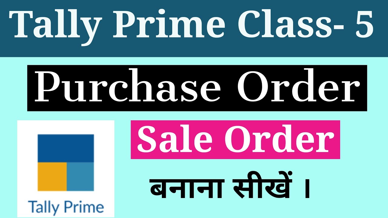 Purchase Order And Sales Order In Tally Prime Class 5 YouTube Purchase Order And Sales Order In Tally Prime Class 5 YouTube