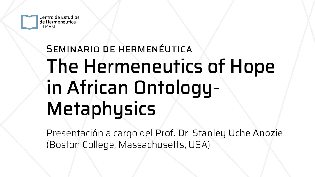 Stanley Uche Anozie: "The Hermeneutics of Hope in African Ontology ...