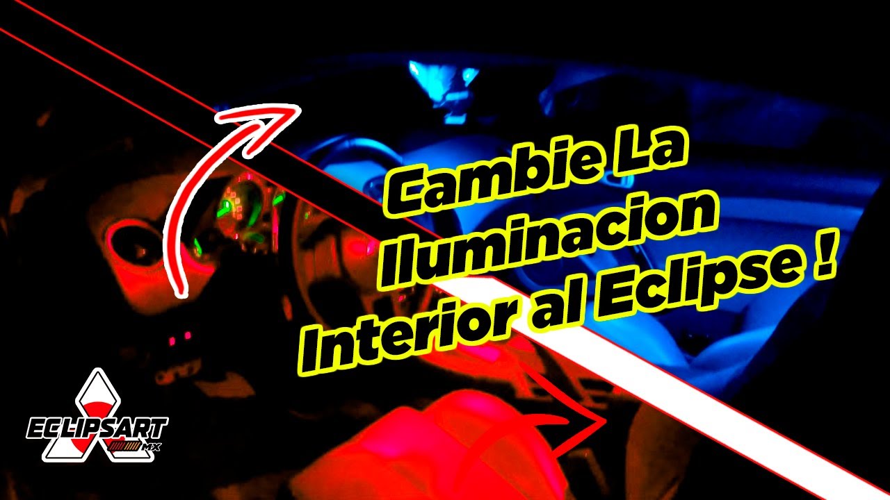 Como Cambiar la Iluminación Interior al Eclipse Cuarta Generación 4G ...