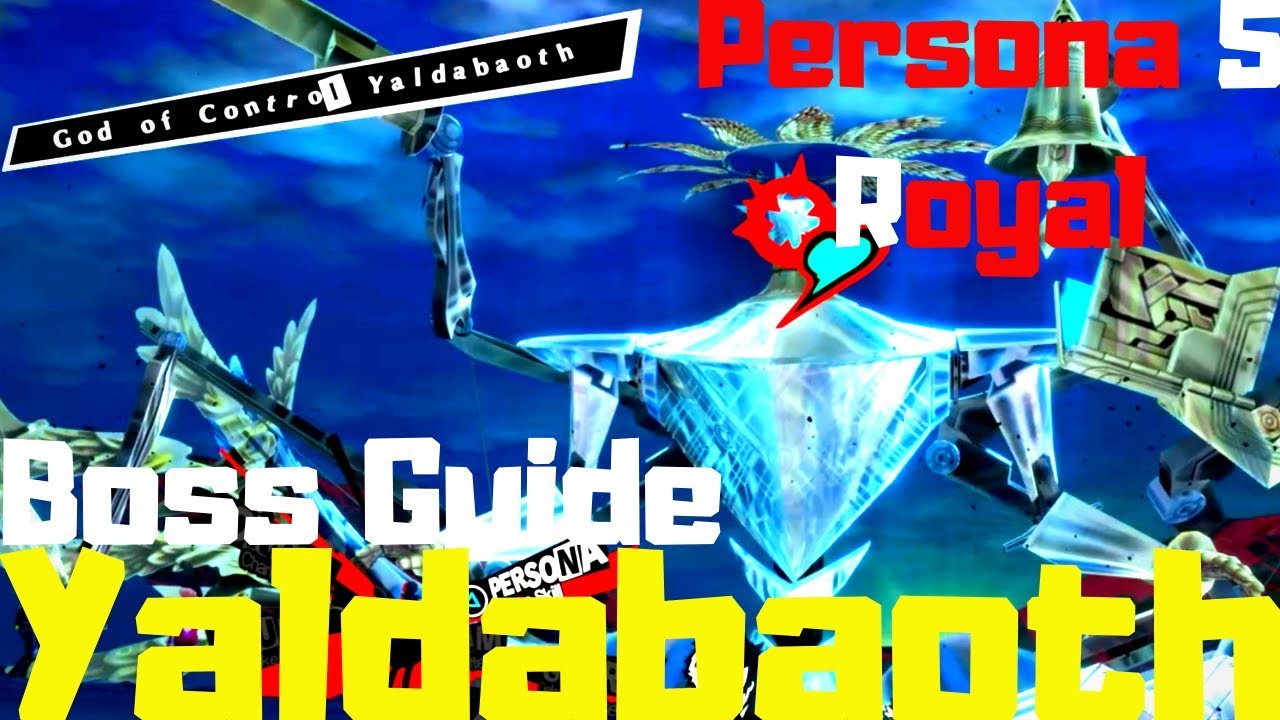 Persona 5 Royal - New Yaldabaoth Boss Guide - YouTube