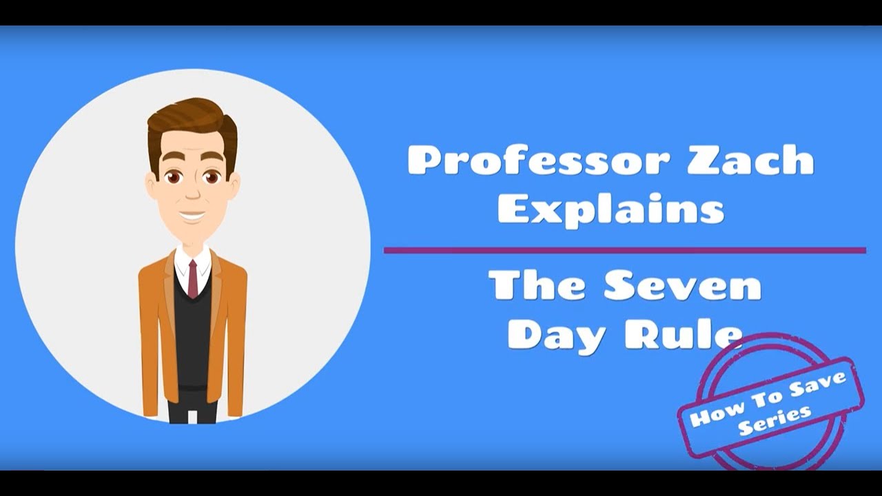 The Seven Day Rule - Professor Zach Explains - YouTube