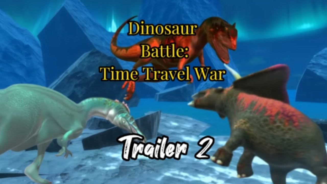 Dinosaur Battle: Time Travel War trailer 2 - YouTube