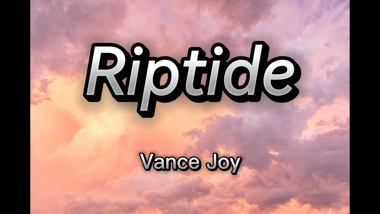 Vance Joy - Riptide (Lyrics) - YouTube