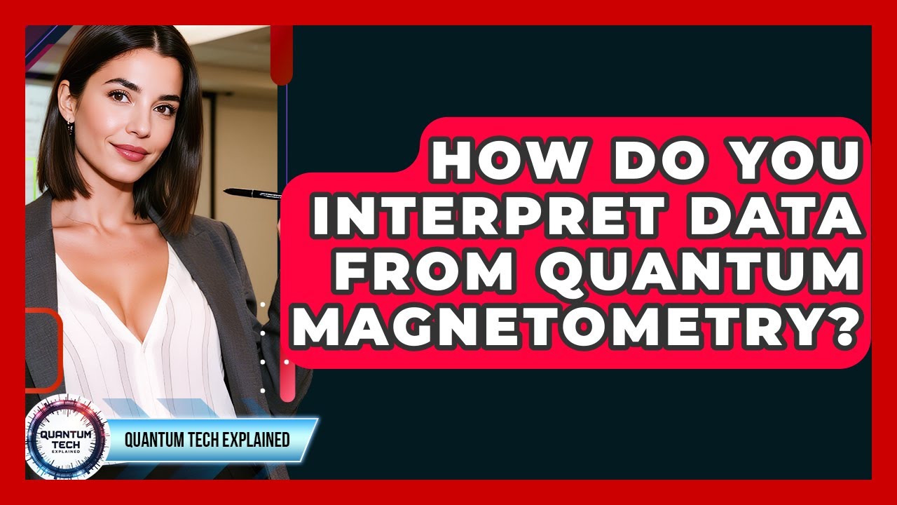 How Do You Interpret Data From Quantum Magnetometry? - Quantum Tech ...