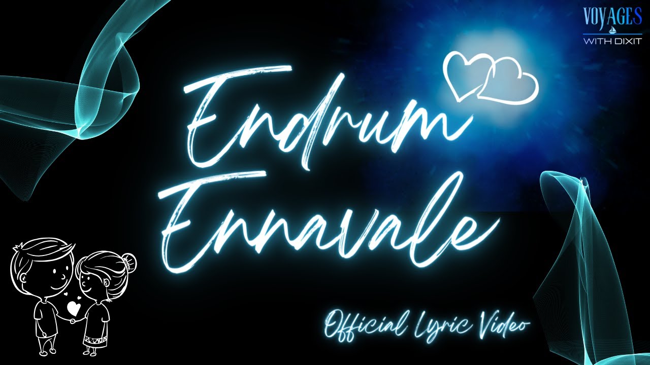 Endrum Ennavale - Official Lyric Video | Voyages with Dixit - YouTube