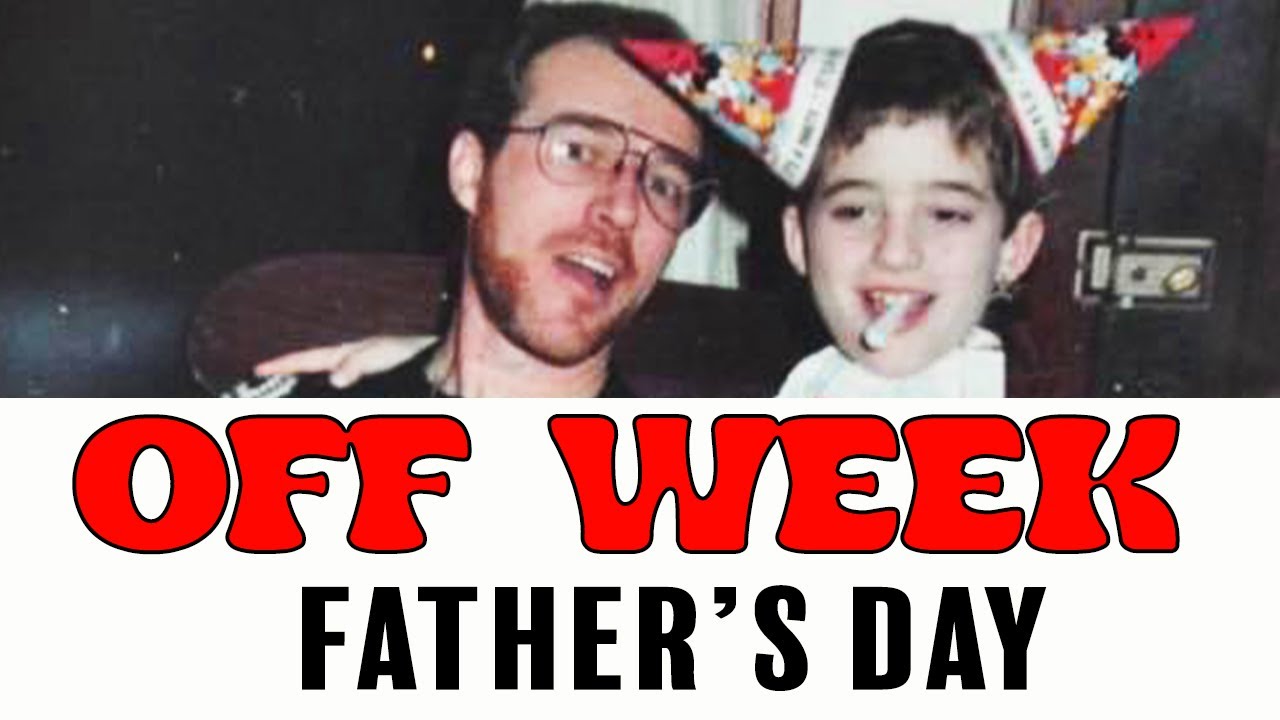 Off Week Episode 2 // Father's Day - YouTube