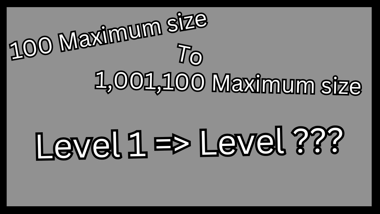 From 100 to 1,001,100: The Maximum Size Journey! 🚀 - YouTube