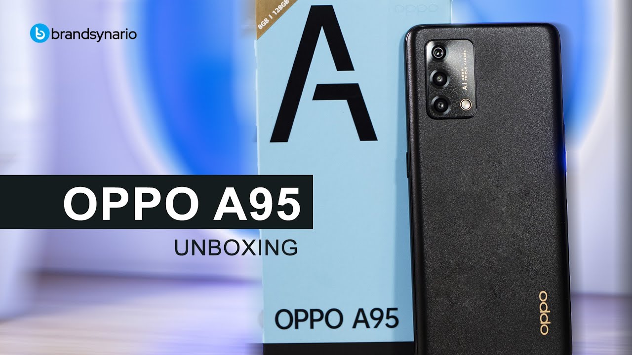 Oppo A95 | Unboxing | Brandsynario - YouTube