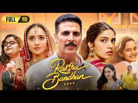 Raksha Bandhan Full Movie | Akshay Kumar | Bhumi Pednekar | Sahil Mehta | Deepika | Story & Explain