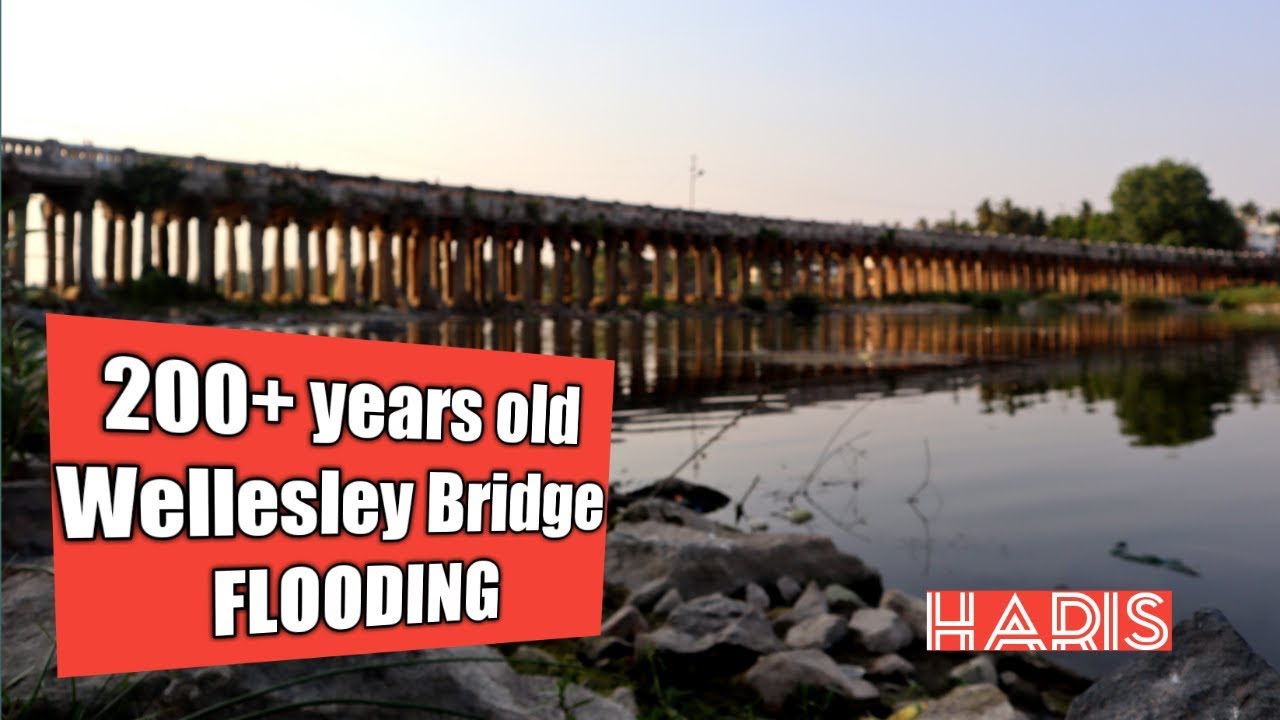 200+ years old Wellesley Bridge Flooding | Popular tourist places in ...