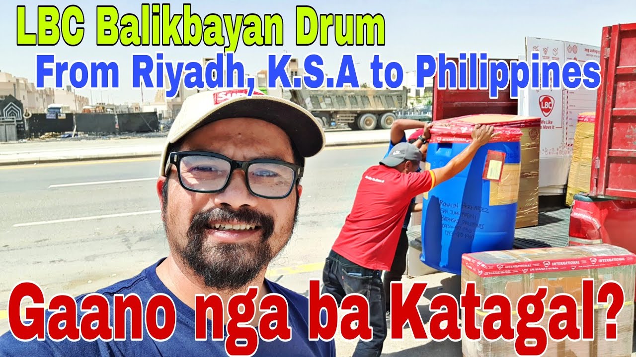 Gaano Katagal Magpadala ng Balikbayan Drum sa LBC Mula Saudi to ...
