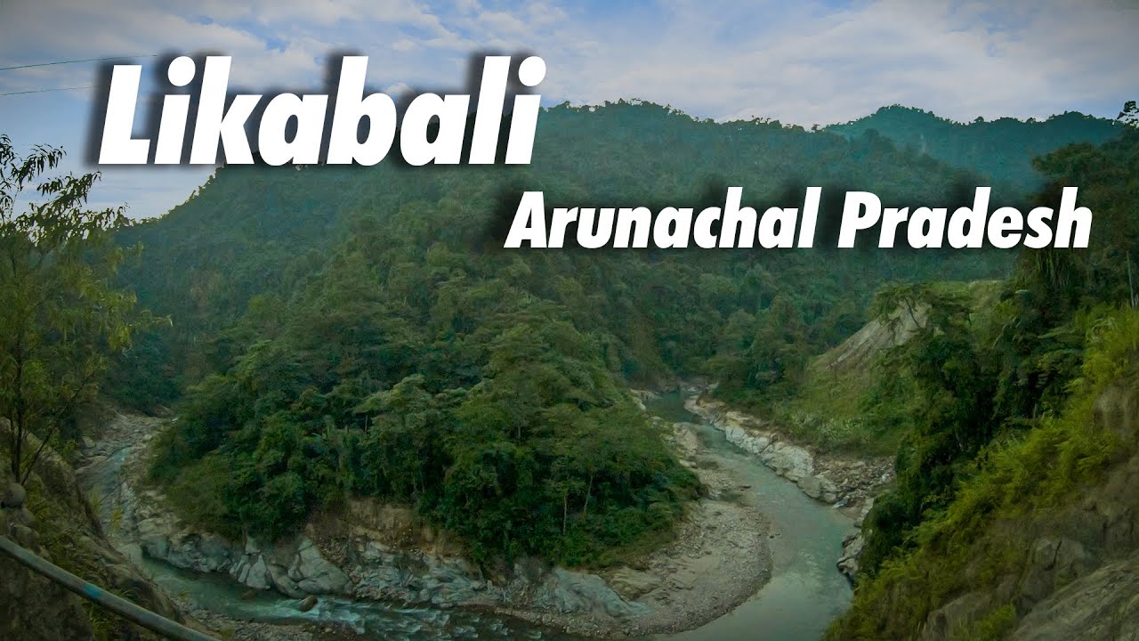 Unexplored Likabali😍| Arunachal Pradesh from Dibrugarh | Assam ...