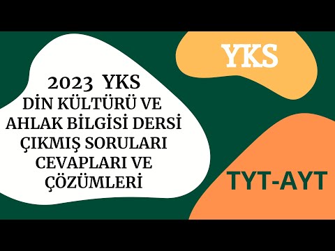 2023 YKS DİN KÜLTÜRÜ VE AHLAK BİLGİSİ DERSİ ÇIKMIŞ SORULARI CEVAPLARI VE ÇÖZÜMLERİ #yks #tyt #ayt