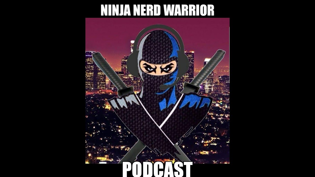 Ninja Nerd Warrior Podcast #2 - I miss the Headbangers Ball - YouTube