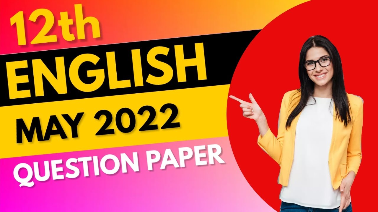 12th English Public exam Original Question paper May 2022 - YouTube
