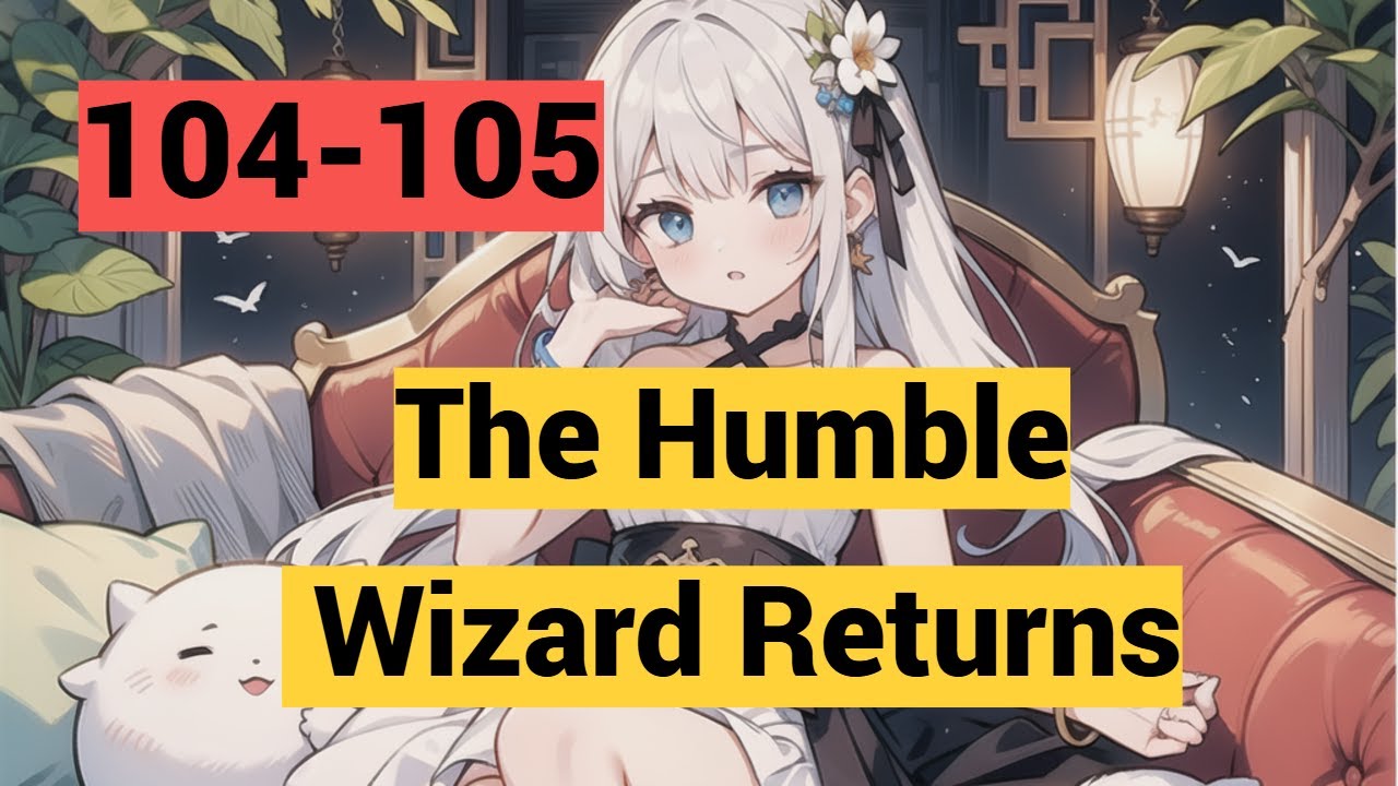 Audio novel| The Humble Wizard Returns 104-105 | Audio Bear Short - YouTube